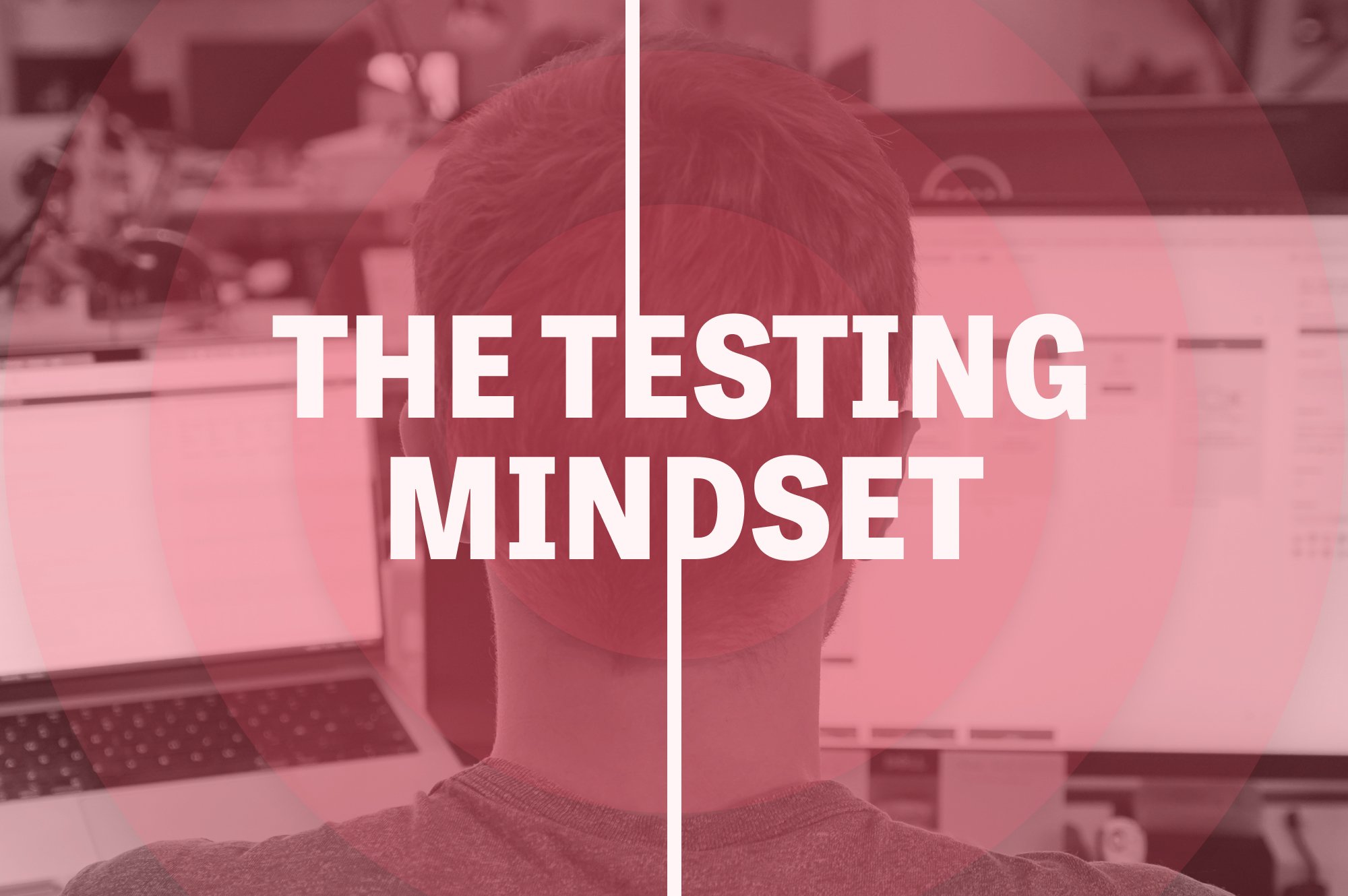 The Testing Mindset